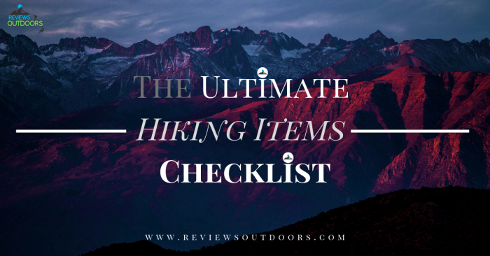 The Ultimate Hiking Items Checklist [+ PDF] - Reviews Outdoors